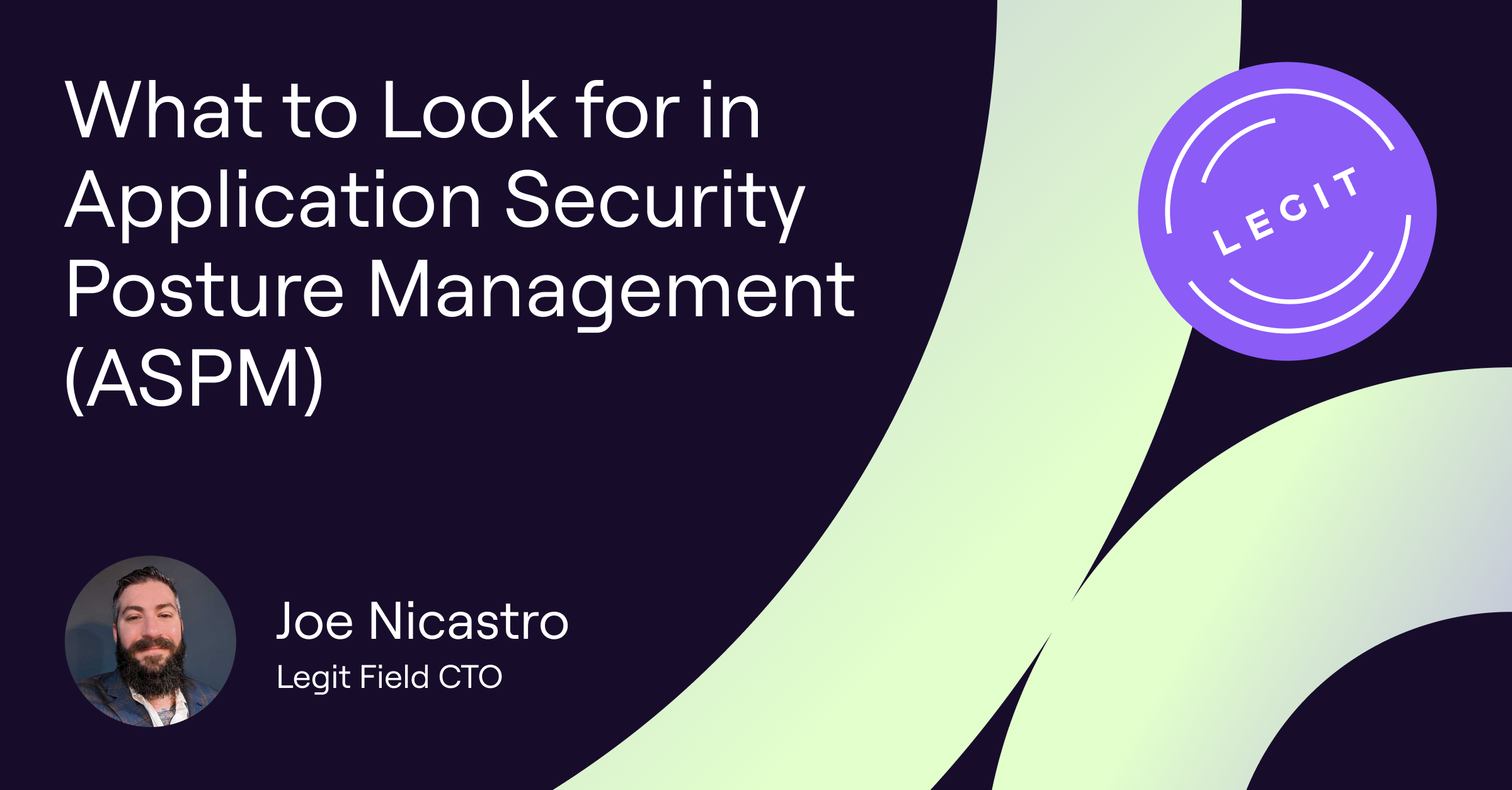 What to Look for in Application Security Posture Management (ASPM)